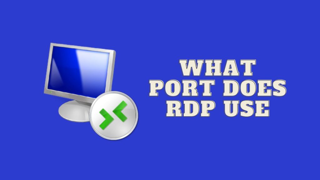 What Ports Does RDP Use? - Free RDP